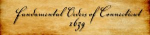 The Fundamental Orders of Connecticut » | Leadership Foundation for ...